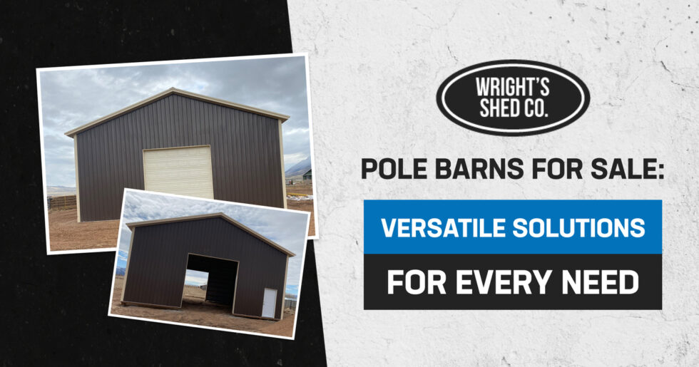 Pole Barns for Sale: Versatile Solutions for Every Need